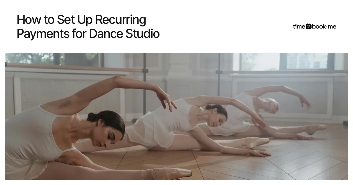 How to Set Up Recurring Payments for Dance Studio — time2book·me
